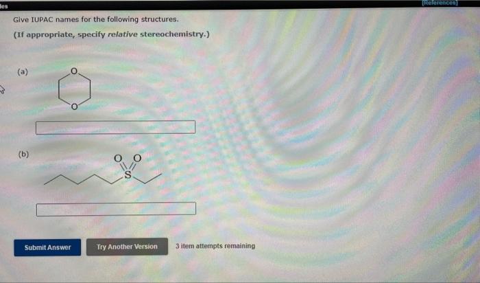 Solved Give IUPAC names for the following structures. (If | Chegg.com