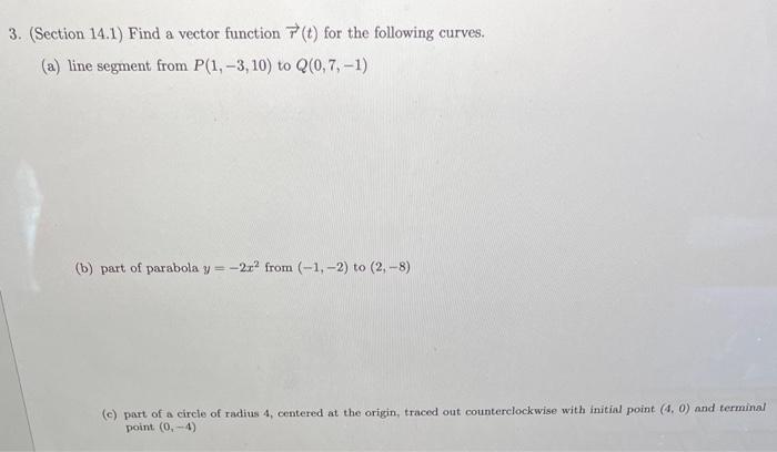 Solved 3. (Section 14.1) Find a vector function r(t) for the | Chegg.com
