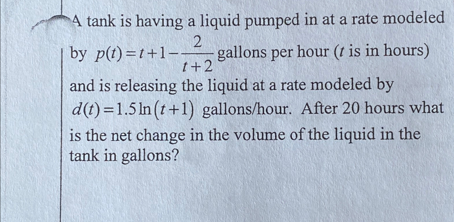 Solved tank is having a liquid pumped in at a rate modeled | Chegg.com