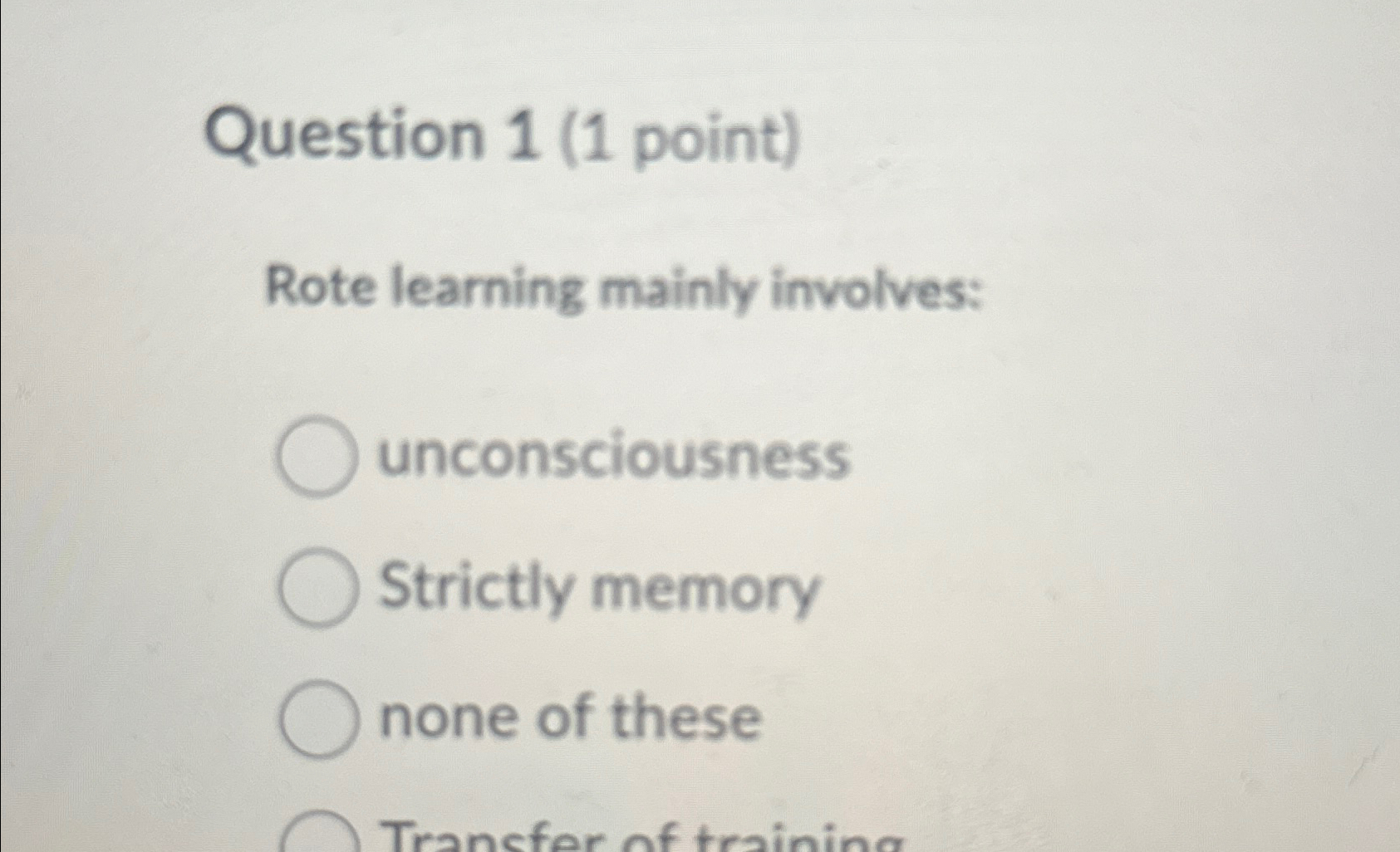 Solved Question 1 (1 ﻿point)Rote learning mainly | Chegg.com