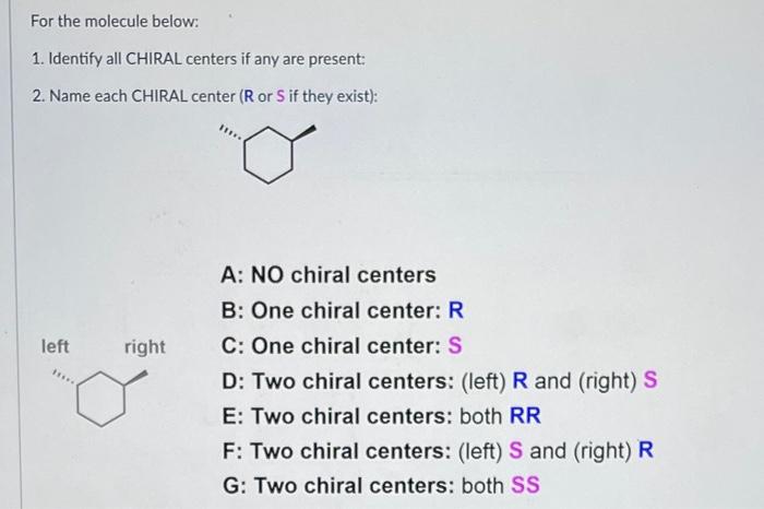 Solved For the molecule below: 1. Identify all CHIRAL | Chegg.com