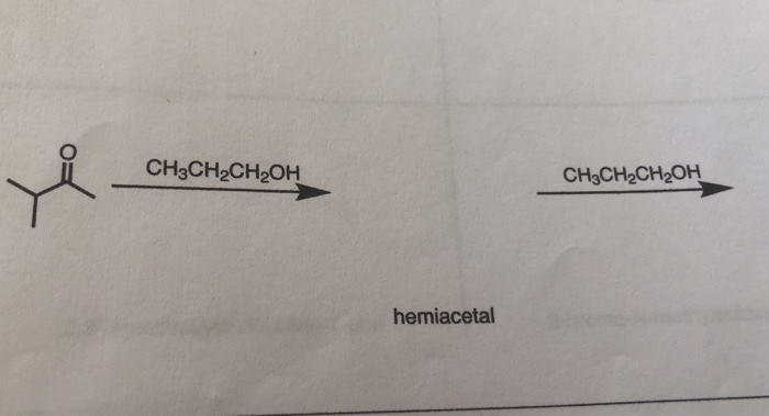 Solved CH3CH2CH2OH CH3CH2CH2OH hemiacetal | Chegg.com