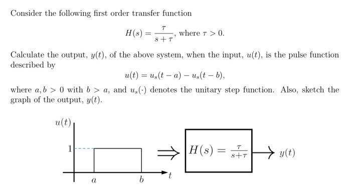 Solved Consider the following first order transfer function | Chegg.com