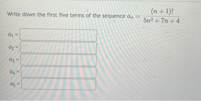 Solved Write down the first five terms of the sequence | Chegg.com
