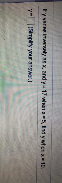 Solved If Y Varies Inversely As X And Y 13 When X 3