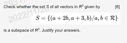 Solved Check whether the set S of all vectors in R3 given by | Chegg.com