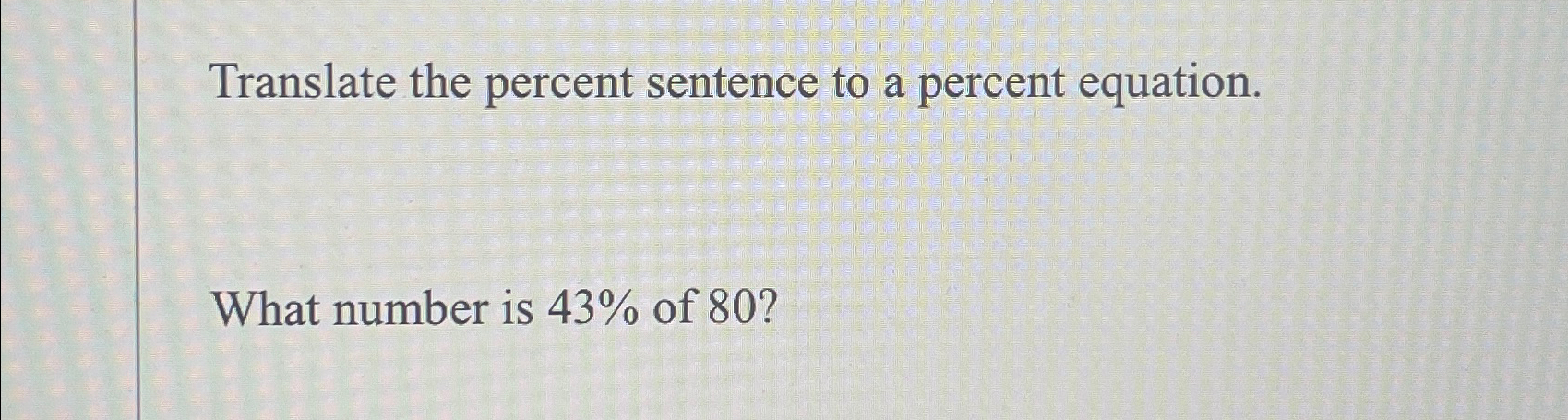 Solved Translate the percent sentence to a percent | Chegg.com