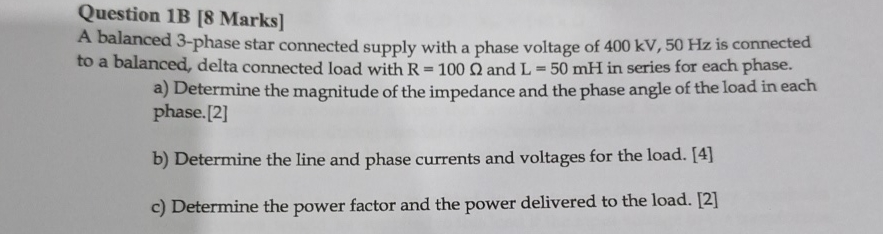 Solved Question 1B [8 ﻿Marks]A balanced 3-phase star | Chegg.com