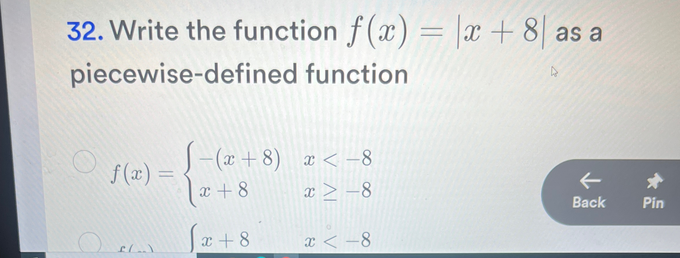 Solved Write the function f(x)=|x+8| ﻿as a piecewise-defined | Chegg.com