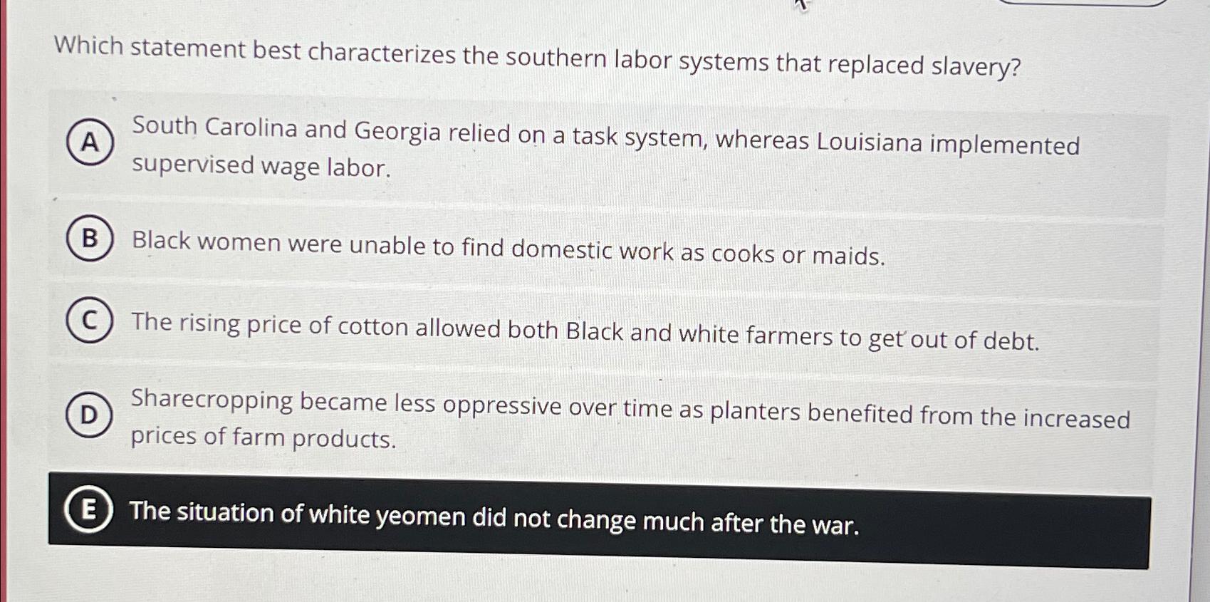 Solved Which statement best characterizes the southern labor | Chegg.com