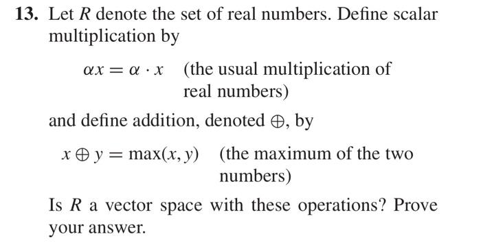 Solved 13. Let R denote the set of real numbers. Define | Chegg.com