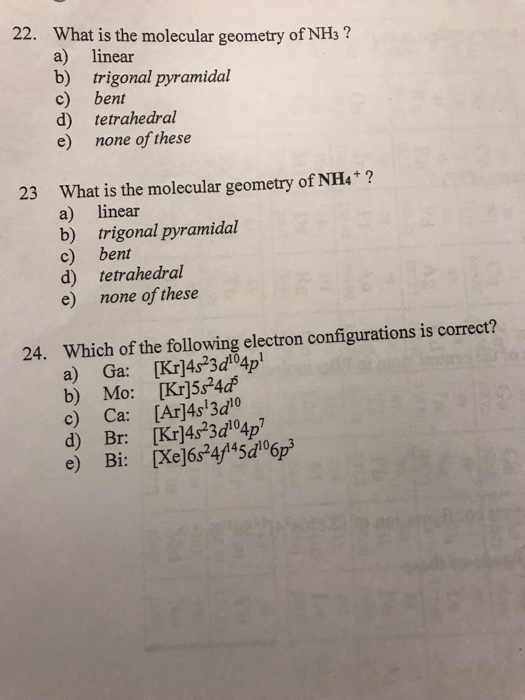 Solved 22. What is the molecular geometry of NH3? a) linear | Chegg.com