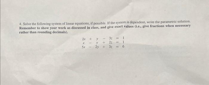 Solved 4. Solve the following system of linear equations, if | Chegg.com