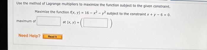 Solved Use the method of Lagrange multipliers to maximize | Chegg.com