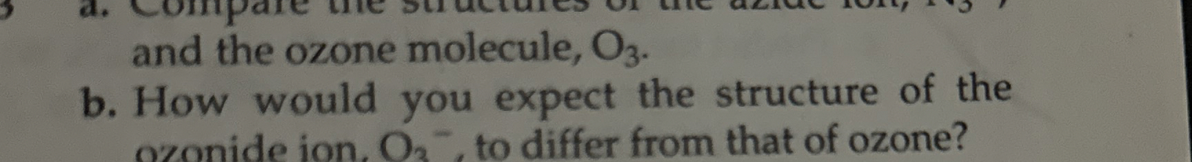 Solved and the ozone molecule, O3.b. ﻿How would you expect | Chegg.com