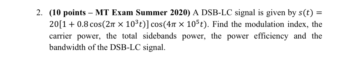 Solved ( 10 ﻿points - ﻿MT Exam Summer 2020) ﻿A DSB-LC signal | Chegg.com
