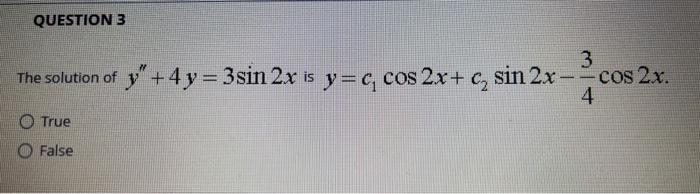 Solved The solution of y′′+4y=3sin2x is | Chegg.com
