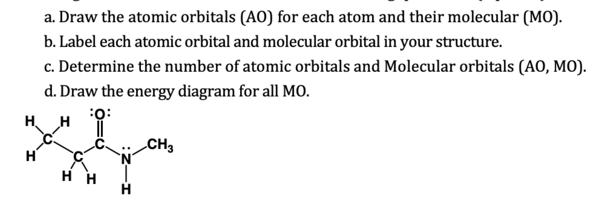 Solved a. ﻿Draw the atomic orbitals (AO) ﻿for each atom and | Chegg.com