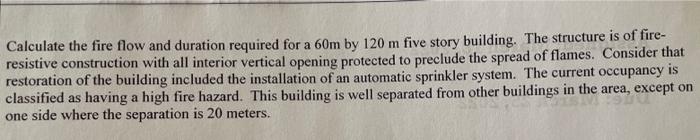 Solved Calculate the fire flow and duration required for a | Chegg.com