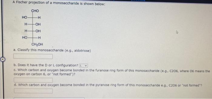 Solved A Fischer projection of a monosaccharide is shown | Chegg.com