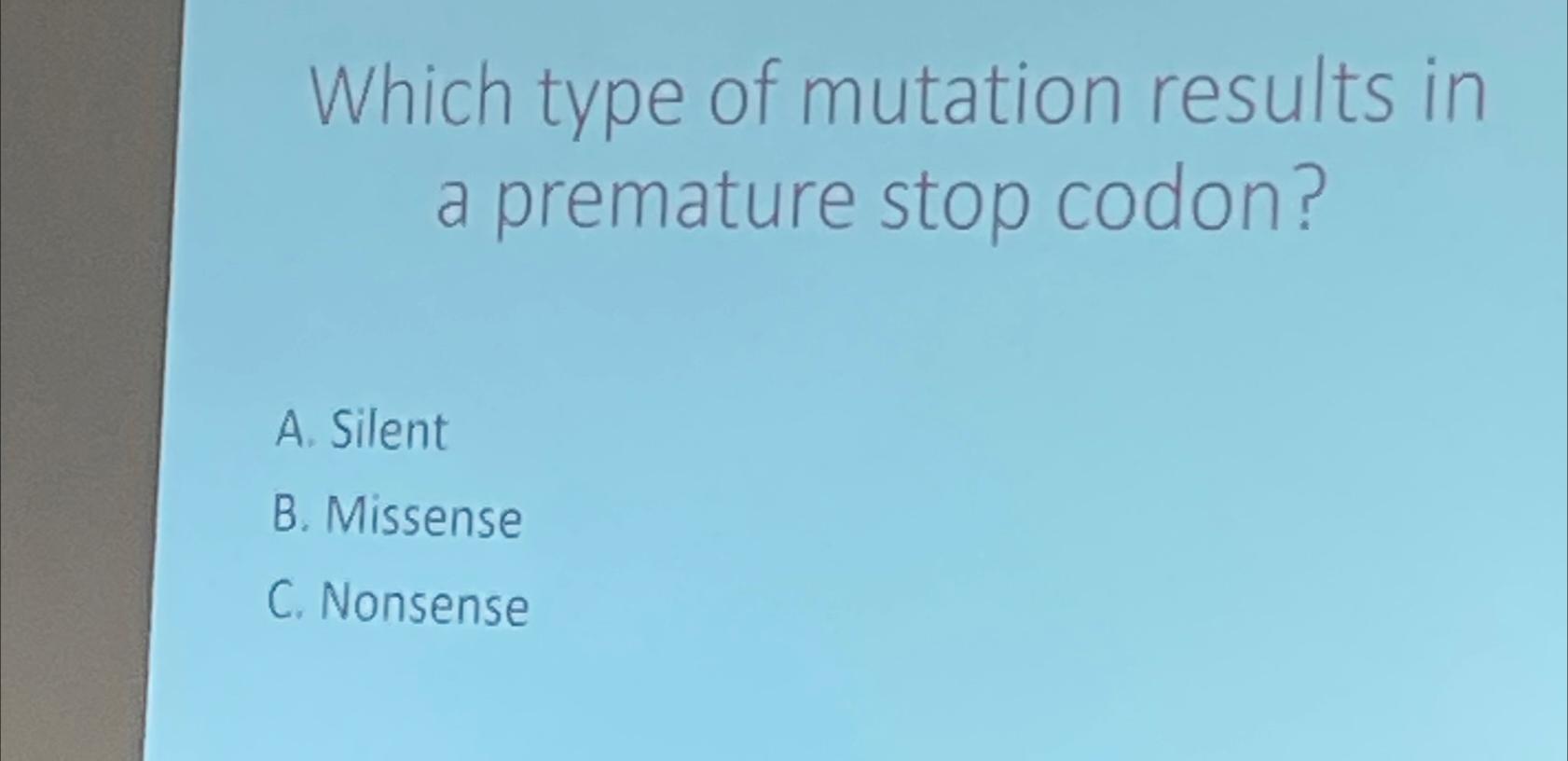 Solved Which type of mutation results in a premature stop | Chegg.com