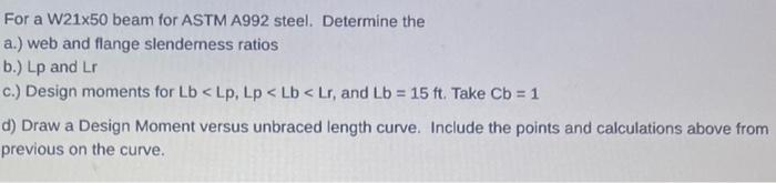 For a W21x50 beam for ASTM A992 steel. Determine the. | Chegg.com