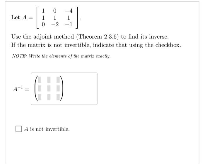 Solved Let A=⎣⎡11001−2−41−1⎦⎤ Use the adjoint method | Chegg.com