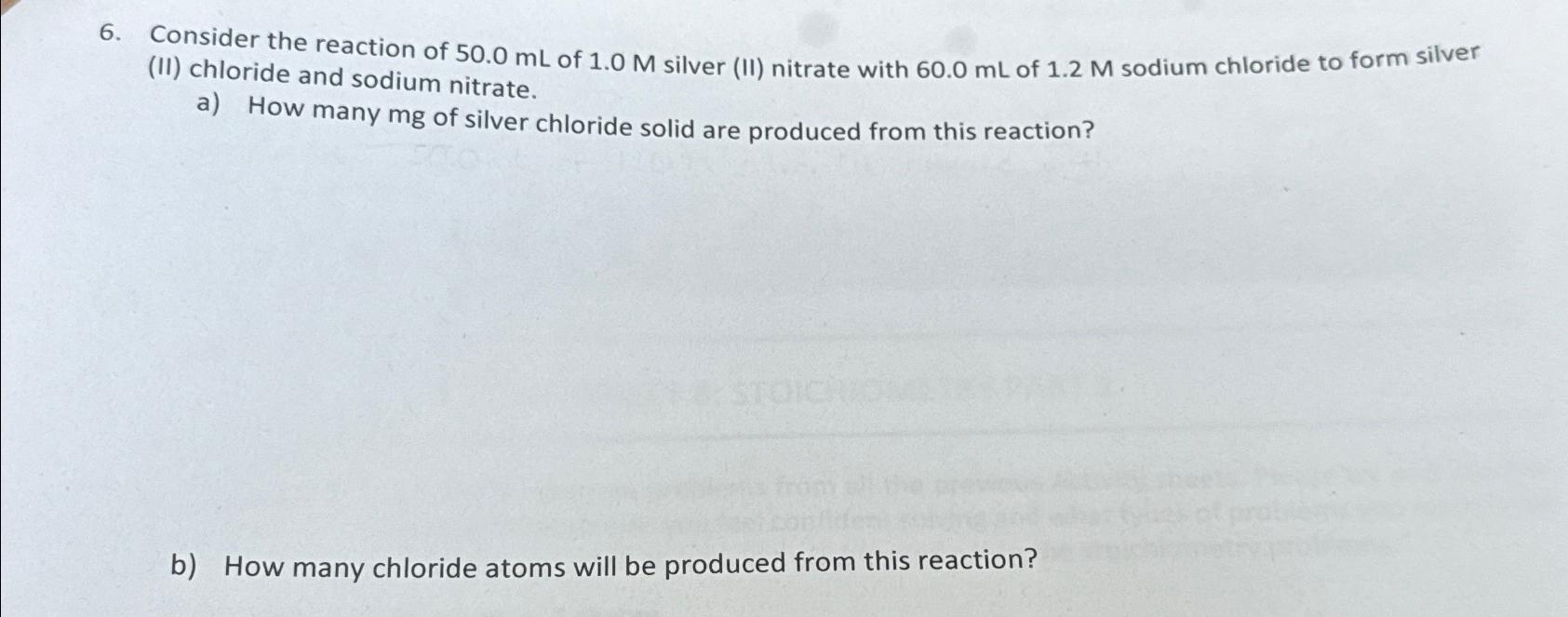 Solved Consider the reaction of 50.0mL ﻿of 1.0M ﻿silver (II) | Chegg.com