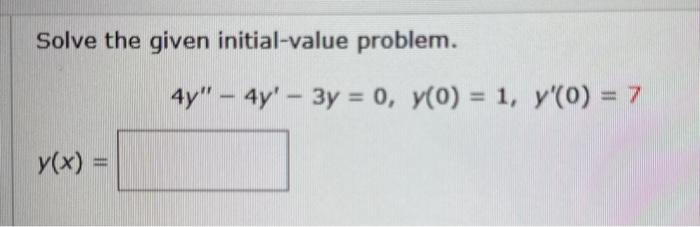 Solved Solve the given initial-value problem. | Chegg.com