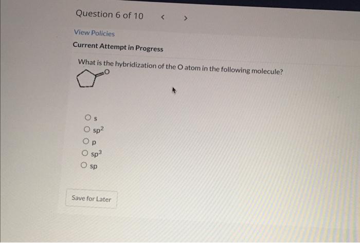 Solved What is the hybridization of the O atom in the | Chegg.com