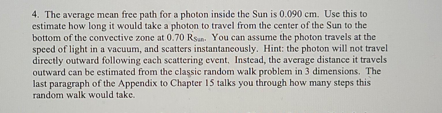 Solved 4. The average mean free path for a photon inside the | Chegg.com