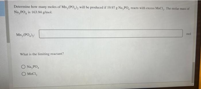 Solved When MnCl2 reacts with Na3PO4,NaCl and Mn3(PO4)2 are | Chegg.com