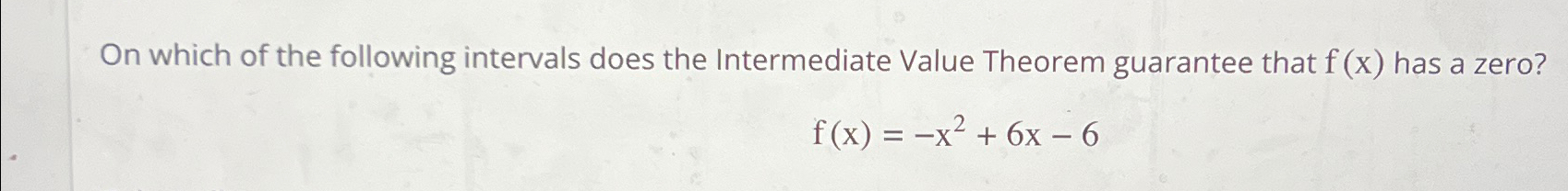 Solved On which of the following intervals does the | Chegg.com