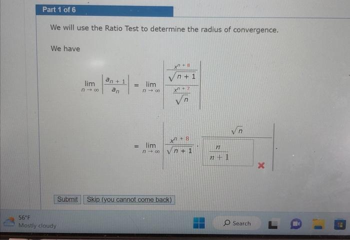 Solved We will use the Ratio Test to determine the radius of | Chegg.com