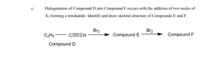 Solved Halogenation of Compound D into Compound F occurs | Chegg.com