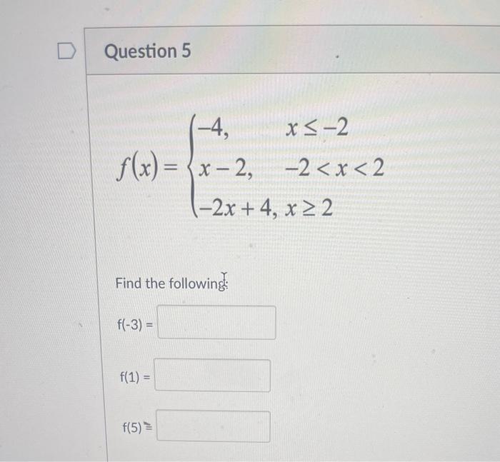 Solved f(x)=⎩⎨⎧−4,x−2,−2x+4,x≤−2−2 | Chegg.com