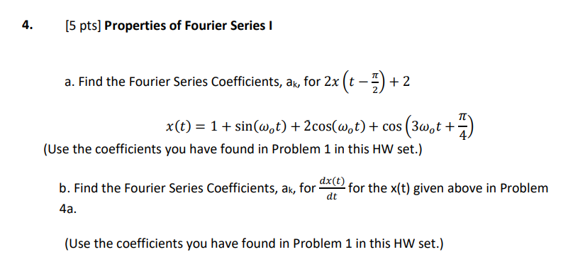[5 ﻿pts] ﻿Properties of Fourier Series I a. ﻿Find the | Chegg.com
