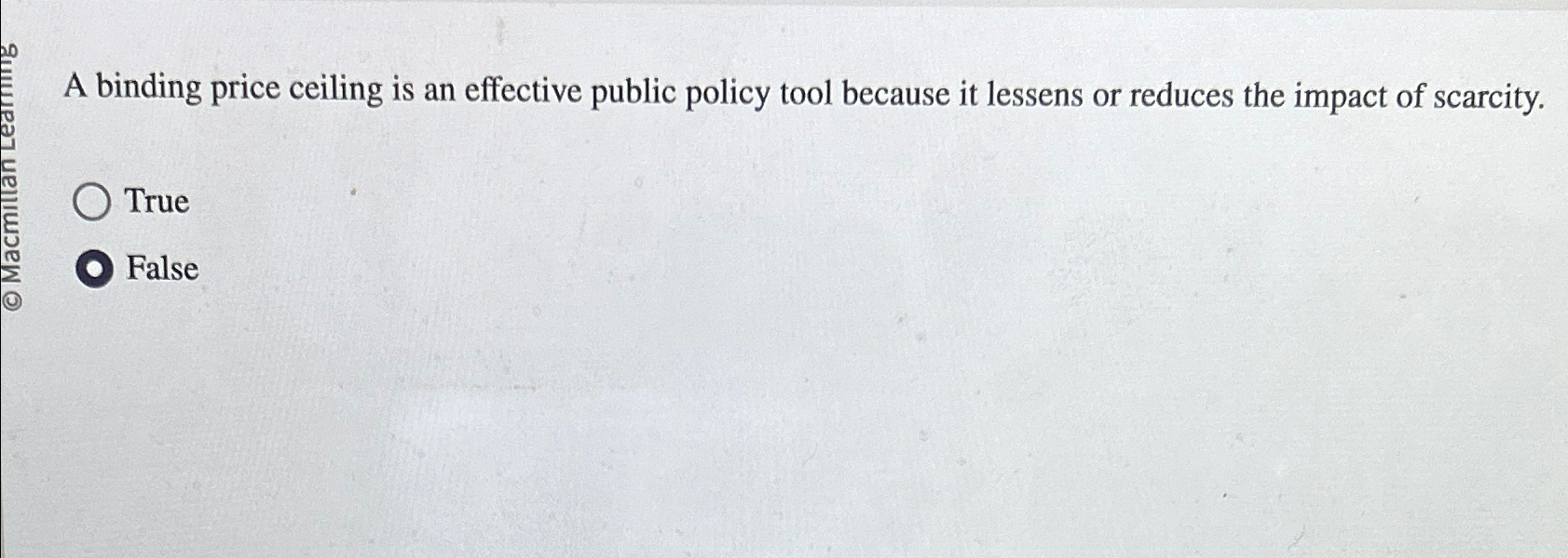 Solved A binding price ceiling is an effective public policy | Chegg.com