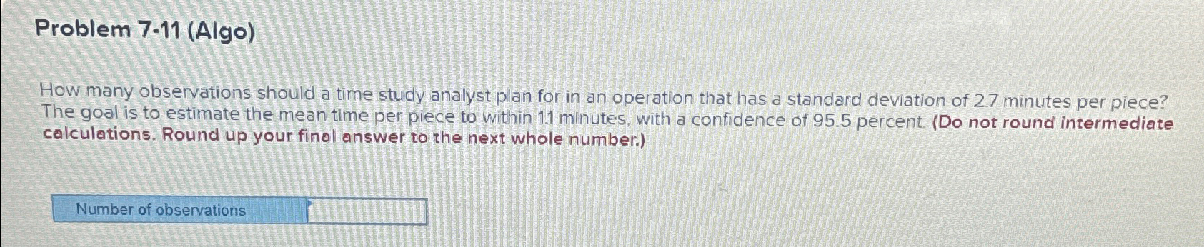 Solved Problem 7-11 (Algo)How many observations should a | Chegg.com