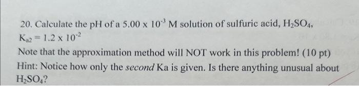 Solved 20. Calculate the pH of a 5.00×10−3M solution of | Chegg.com