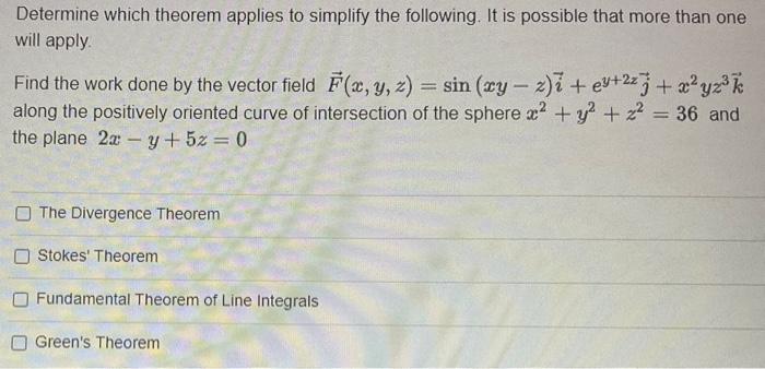 Solved Determine which theorem applies to simplify the | Chegg.com