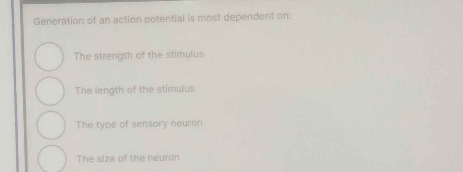 Solved Generation of an action potential is most dependent | Chegg.com