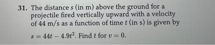 Solved 1. The distance s (in m ) above the ground for a | Chegg.com