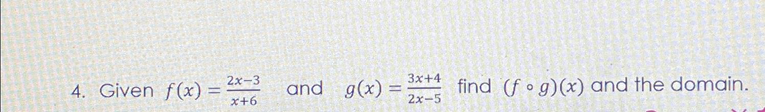 Solved Given f(x)=2x-3x+6 ﻿and g(x)=3x+42x-5 ﻿find (f@g)(x) | Chegg.com