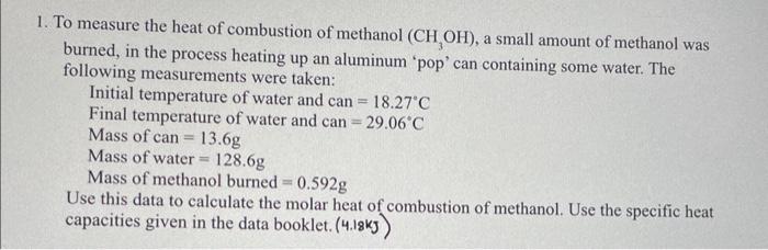 Solved 1. To measure the heat of combustion of methanol | Chegg.com