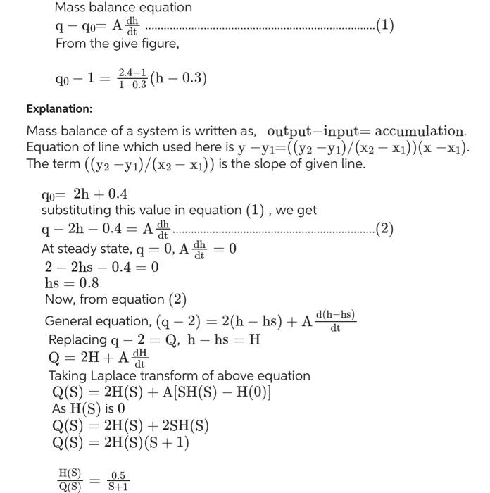 Solved Mass balance equation q−q0=Adtdh From the give | Chegg.com