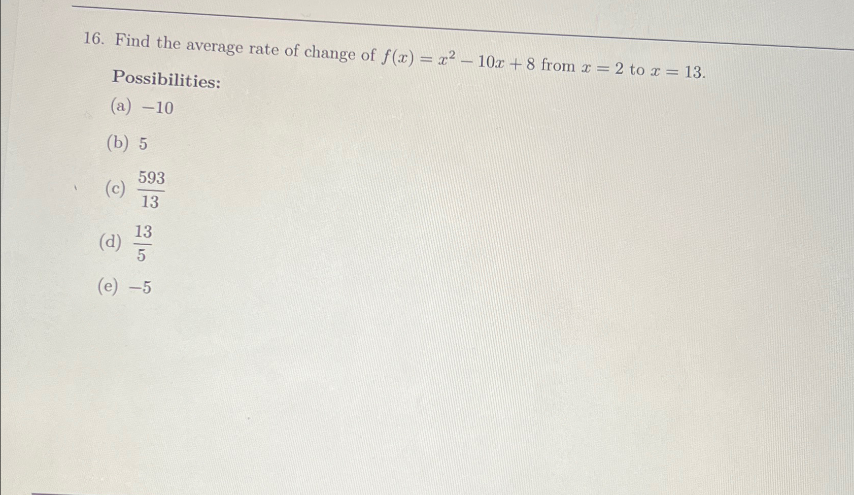 Solved Find the average rate of change of f(x)=x2-10x+8 | Chegg.com