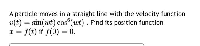 Solved A particle moves in a straight line with the velocity | Chegg.com
