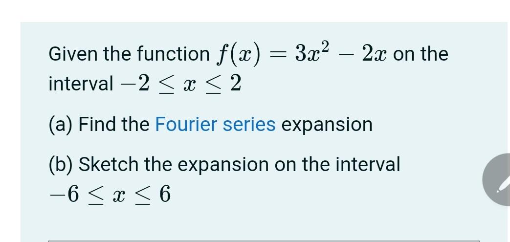 Solved Given the function f(x)=3x2−2x on the interval −2≤x≤2 | Chegg.com