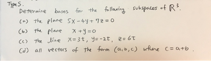 Solved TypeS. Determine bases for the following subspaces of | Chegg.com